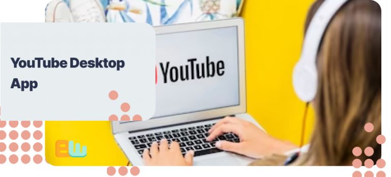 How to Use YouTube Desktop on a Computer | Blog Waves