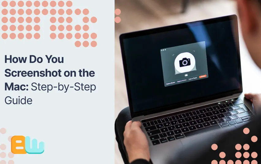 How Do You Screenshot on the Mac: Step-by-Step Guide | Blog Waves